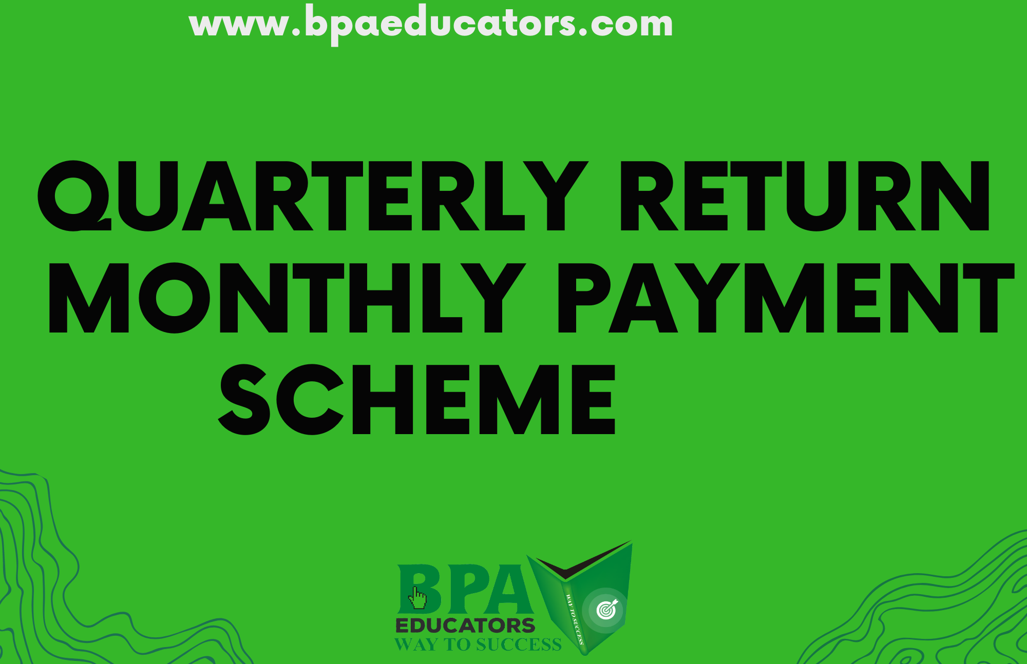 Quarterly Return Monthly Payment Scheme QRMP Bpaeducators